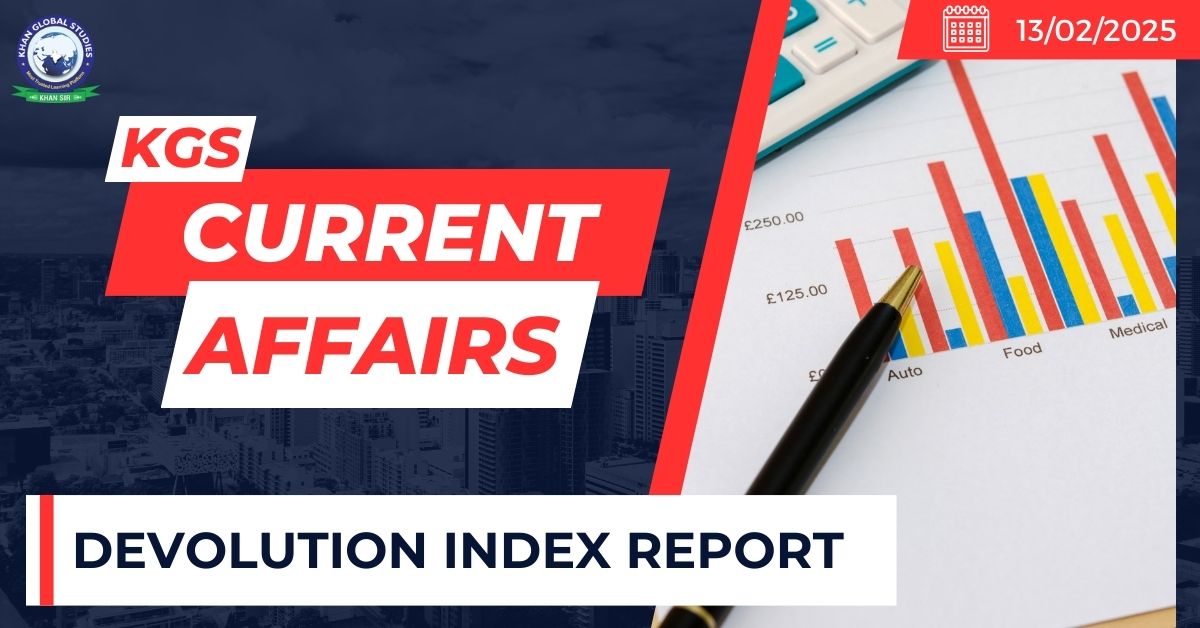 Devolution Index Report - UPSC Current Affairs 2025