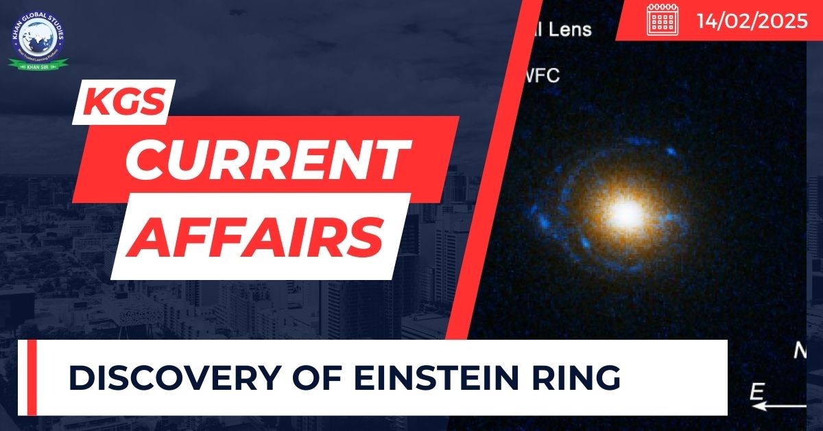 Discovery of Einstein Ring - UPSC Current Affairs 2025