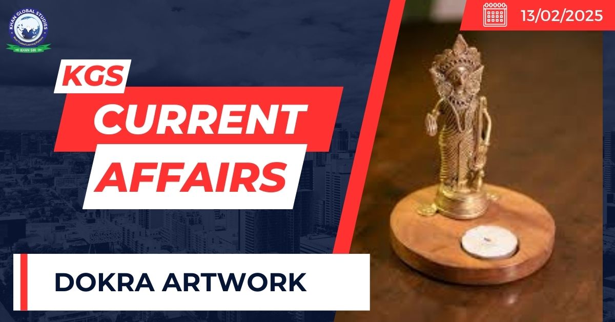 Dokra Artwork - UPSC Current Affairs 2025