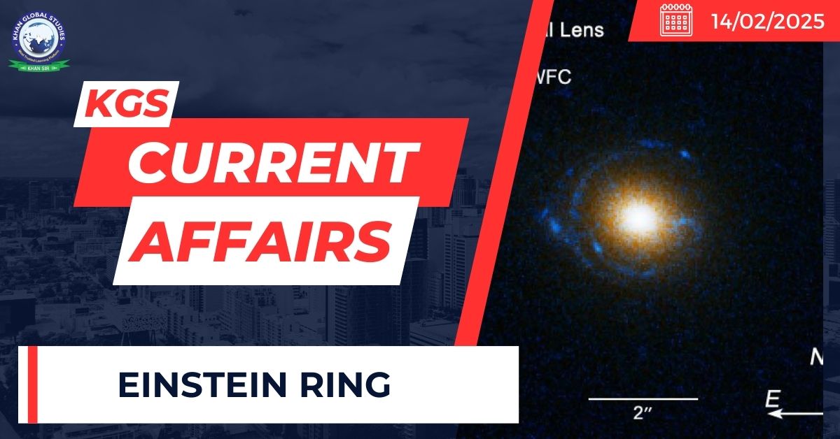 Einstein Ring - UPSC Current Affairs 2025