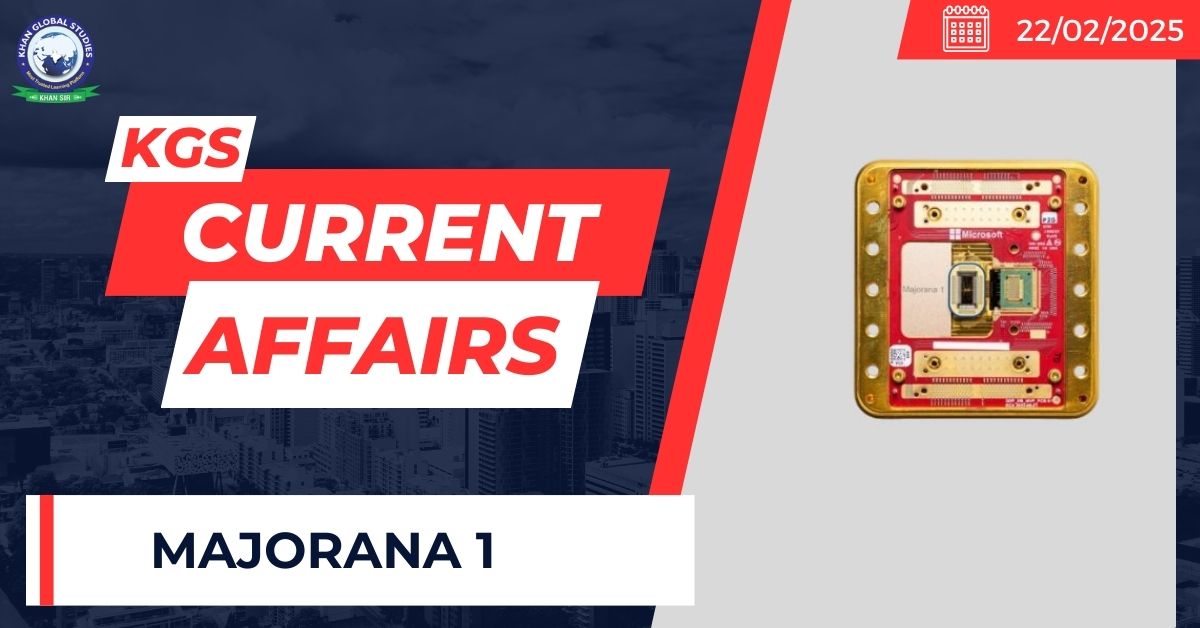 Majorana 1 - UPSC Current Affairs 2025