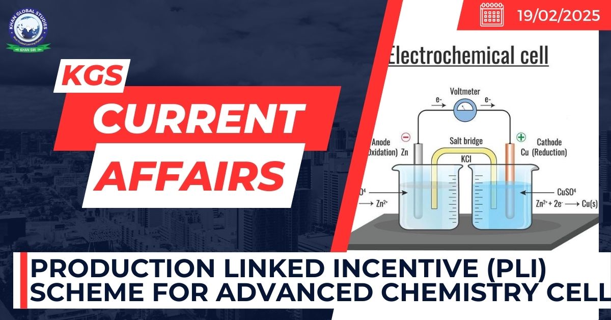 Production Linked Incentive (PLI) Scheme for Advanced Chemistry Cell ...