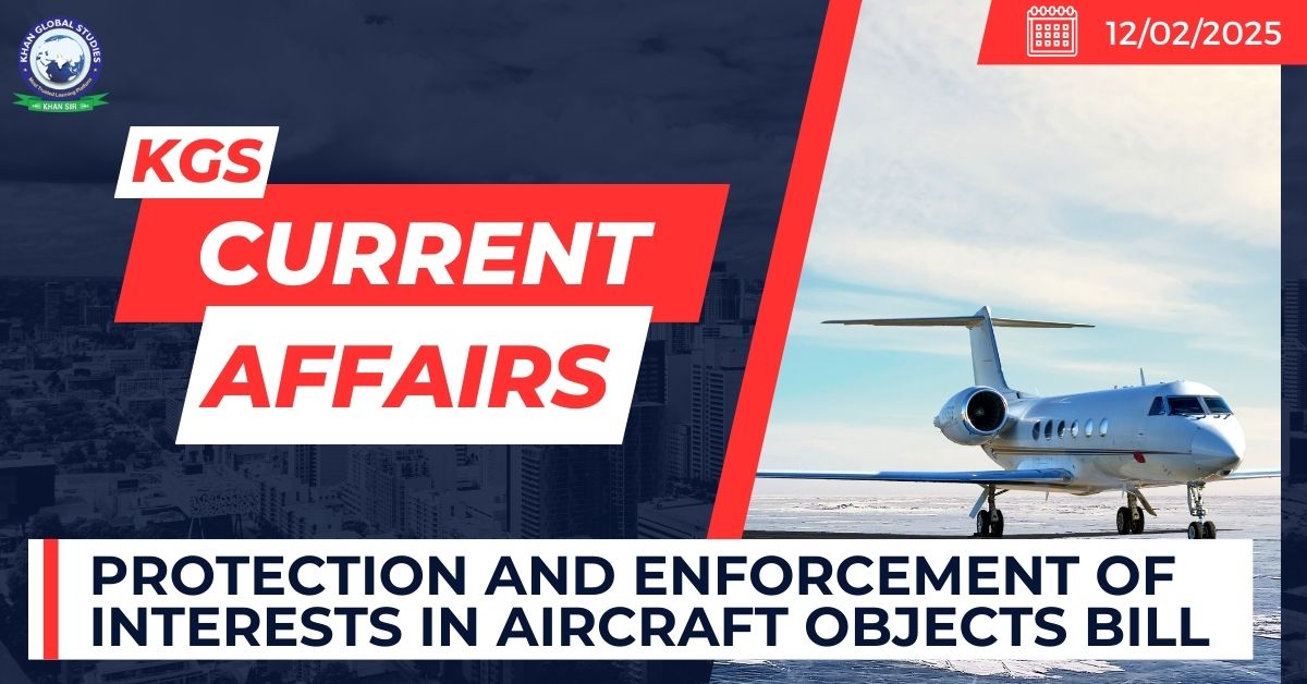 Protection and Enforcement of Interests in Aircraft Objects Bill, 2025 ...