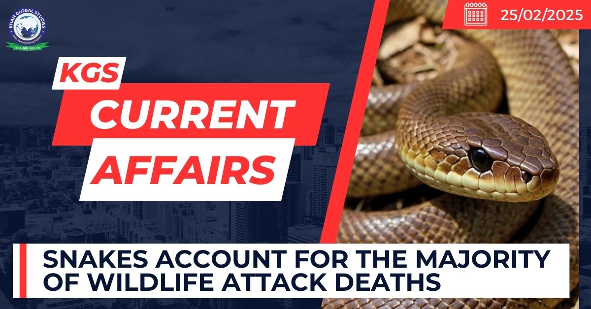 Snakes Account for the Majority of Wildlife Attack Deaths - UPSC ...