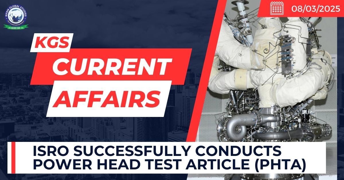 ISRO successfully conducts Power Head Test Article (PHTA) - UPSC ...