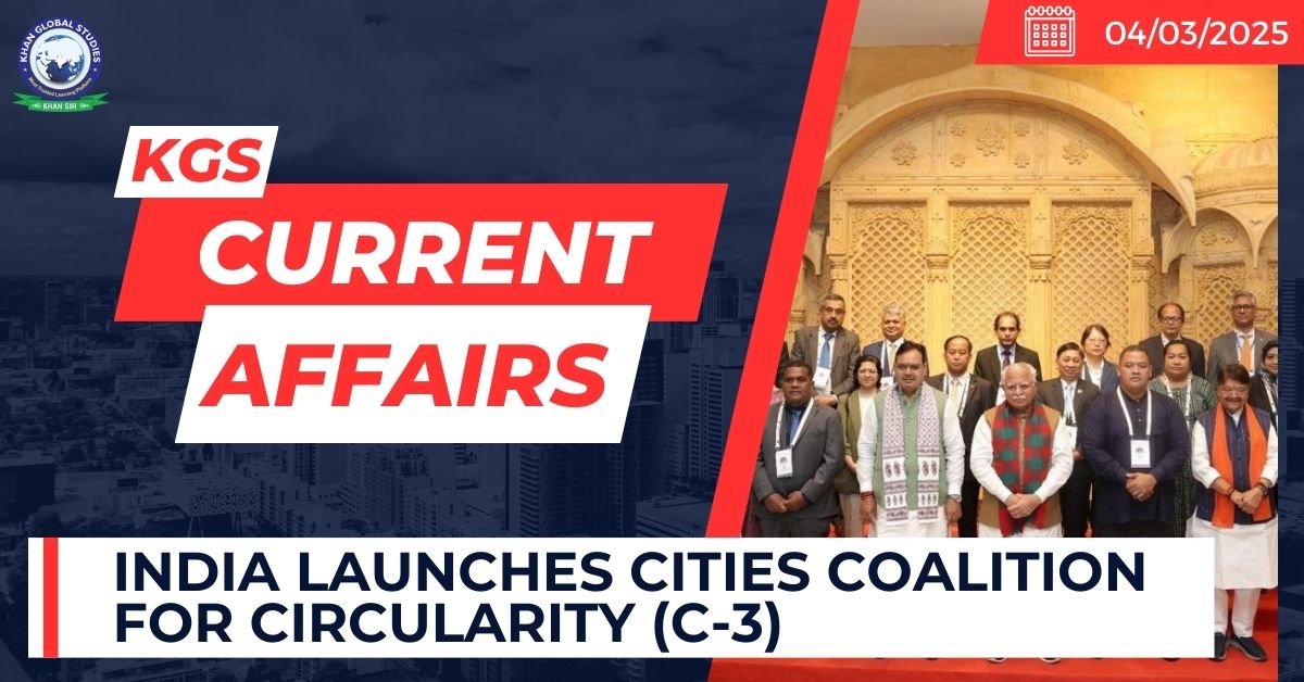 India launches Cities Coalition for Circularity (C-3) - UPSC Current ...