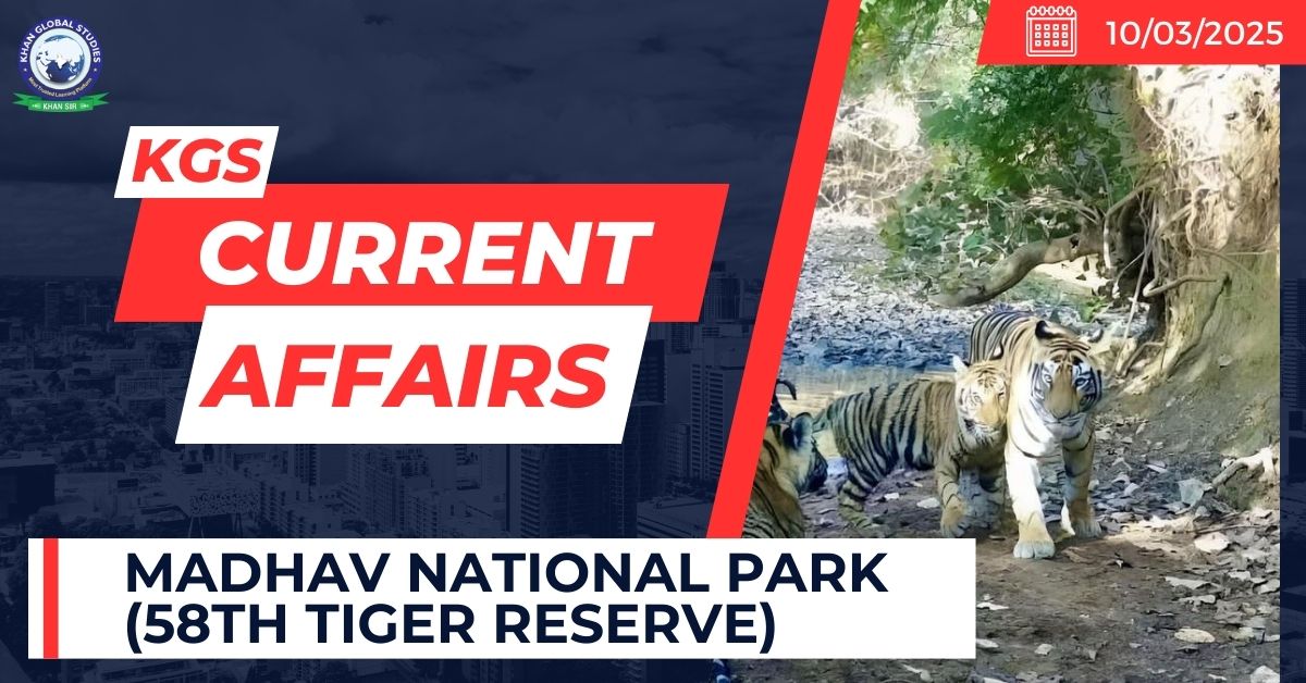 Madhav National Park (58th Tiger Reserve) - UPSC Current Affairs 2025