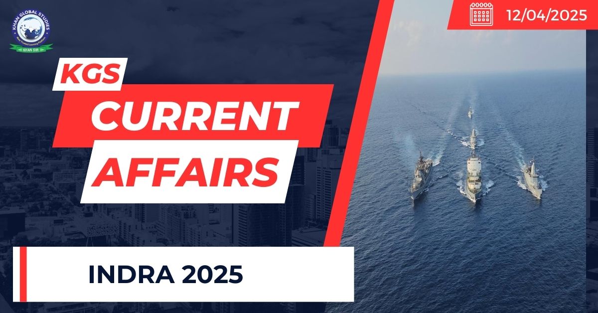INDRA 2025 - UPSC Current Affairs 2025