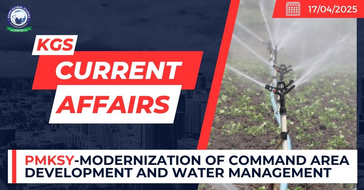PMKSY-Modernization of Command Area Development and Water Management ...