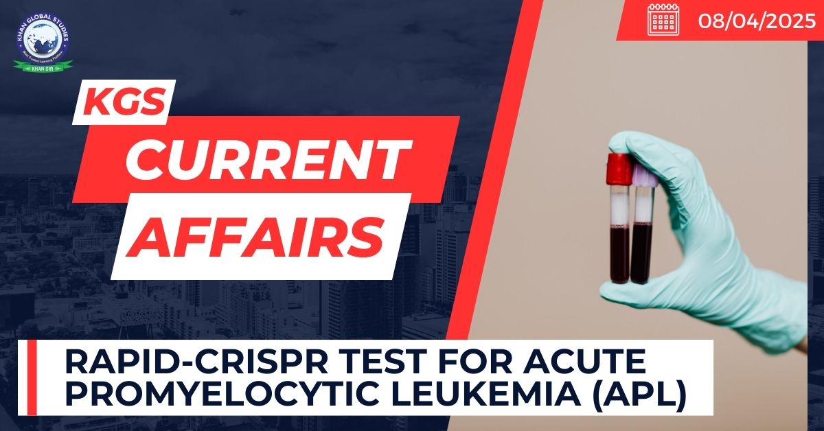 RAPID-CRISPR Test for Acute Promyelocytic Leukemia (APL) - UPSC Current ...