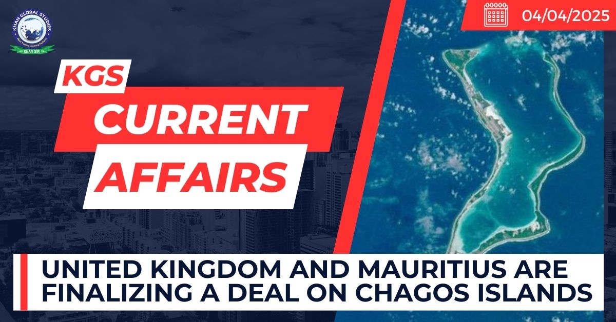 United Kingdom and Mauritius are finalizing a Deal on Chagos Islands ...