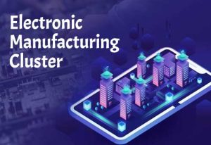 Electronics Manufacturing Cluster (EMC 2.0) - UPSC Current Affairs 2025